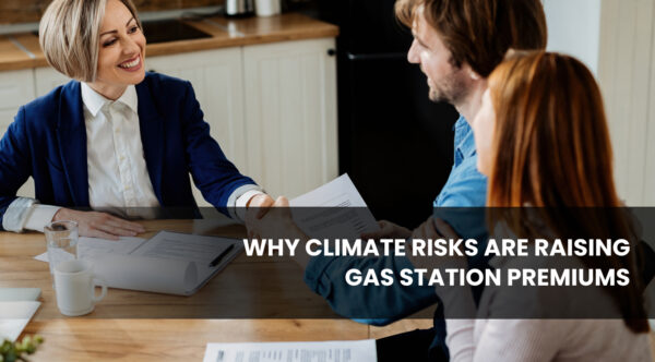 Why Climate Risks Are Raising Gas Station Insurance Costs